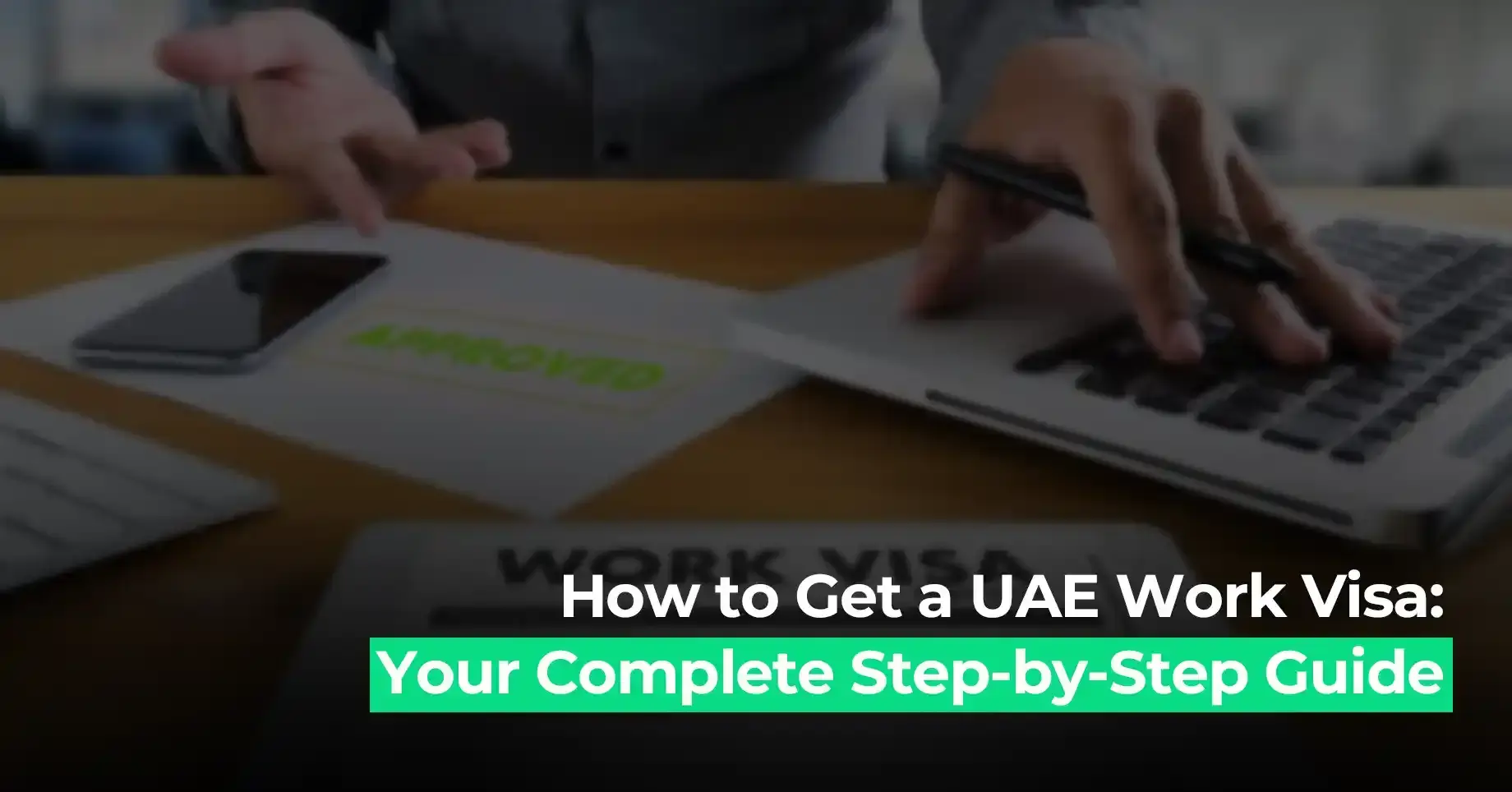 Step-by-Step Guide to Getting a UAE Work Visa | Amer Center